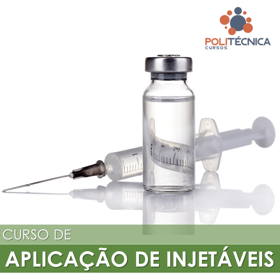 APLICAÇÃO DE INJETÁVEIS - Politécnica Cursos